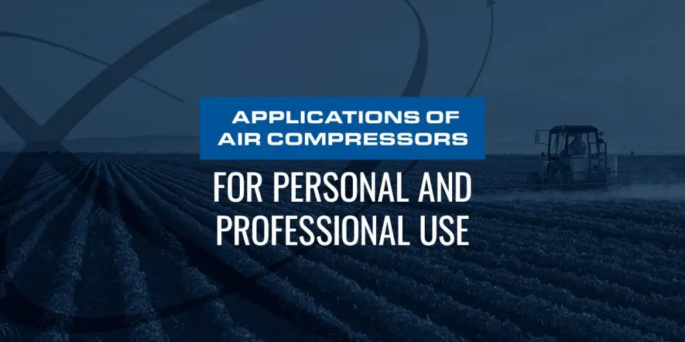 Applications of Air Compressors | How to Use | Quincy Compressor